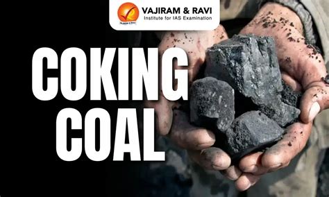 Coking Coal Characteristics Uses Latest News
