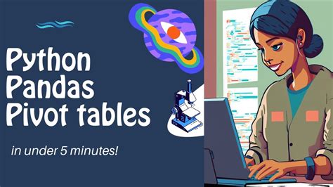 Under 5 Minute Series Learn Python Pandas Pivot Tables Youtube