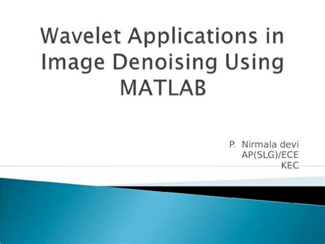 Ppt Wavelet Applications In Image Denoising Using Matlab Dokumentips