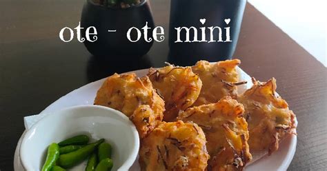 13 Resep Ote Ote Mini Enak Dan Mudah Cookpad
