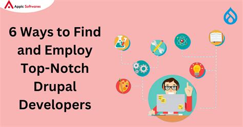 6 ways to find and employ top notch drupal developers by appic