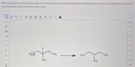 Solved Add Curved Arrow S To Draw Step 2 Of The Mechanism Chegg Com