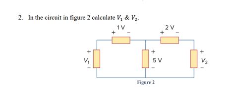 [solved] 2 in the circuit in figure 2 calculate v1andv2