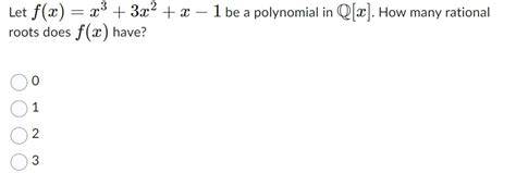 Solved Let F X X3 3x2 X−1 Be A Polynomial In Q[x] How Many