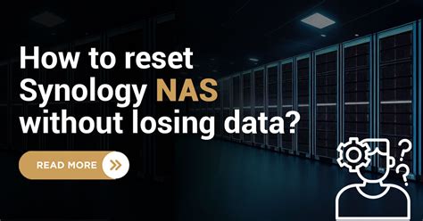 How To Reset Synology Nas Without Losing Data Techchef Group