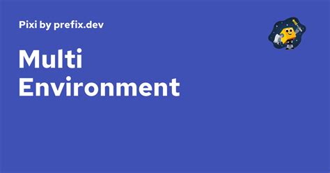 Multi Environment Pixi By Prefixdev