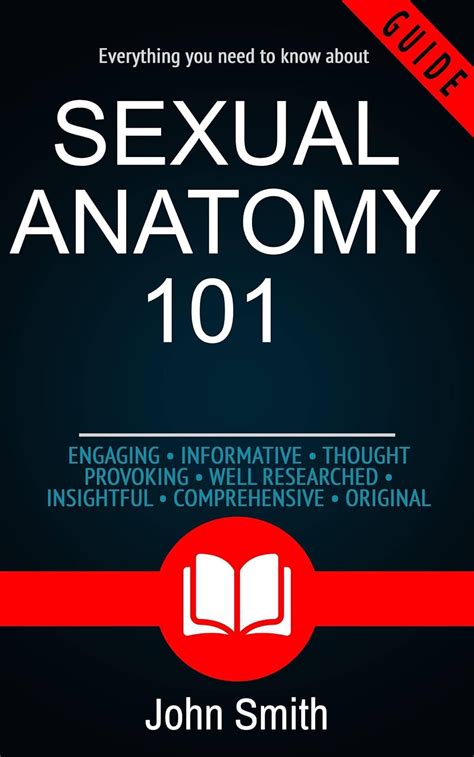 Sexual Anatomy 101 Unleashing The Secrets Of Human Sexuality EBook Smith John Amazon In