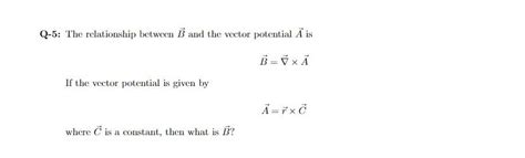 Solved Q The Relationship Between B And The Vector Chegg Com