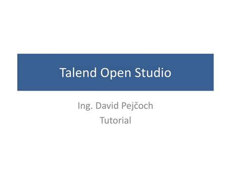 PPT Talend Open Studio PowerPoint Presentation Free Download ID