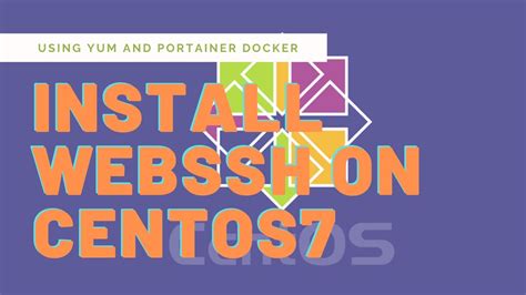 install webssh in centos 7 with yum command and portainer docker youtube