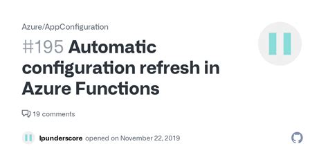 Automatic Configuration Refresh In Azure Functions · Issue 195 · Azureappconfiguration · Github