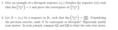 Solved 1 Give An Example Of A Divergent Sequence Xn