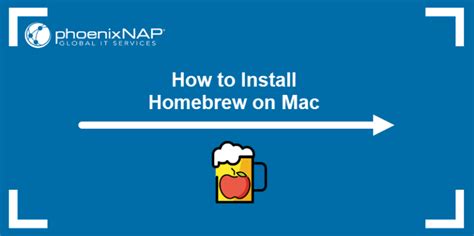 How To Install Homebrew On Mac PhoenixNAP KB