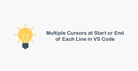 Take Multiple Cursors At Start End Of Each Line In Vs Code Shouts Dev