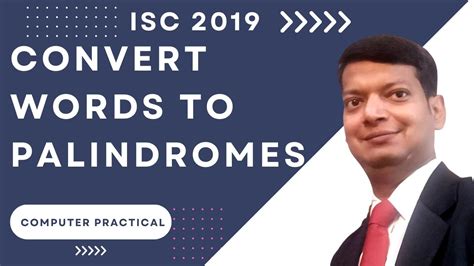 Convert Words To Palindromes Isc Computer Science Practical 2019 Q3