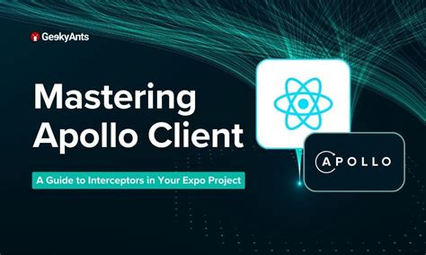 Apollo Client Network Interceptors In React Native Geekyants Geekyants