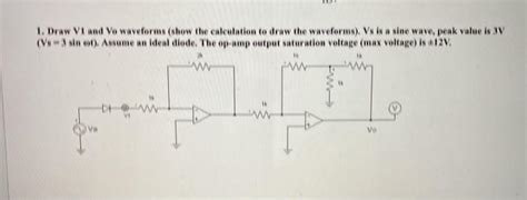 Solved Draw VI And Vo Waveforms Show The Calculation To Chegg