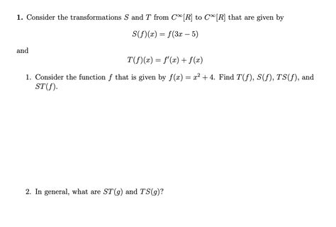 Solved 10 1 Consider The Transformations S And T From C R Chegg Com