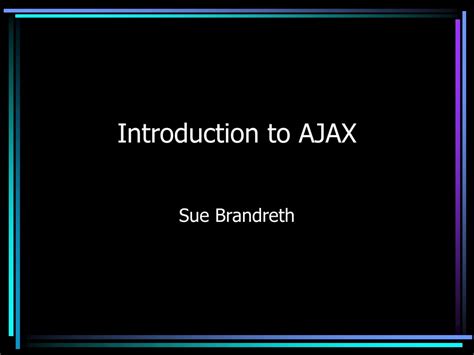 Ppt Introduction To Ajax Enhancing Web Interactivity Powerpoint Presentation Id8158188