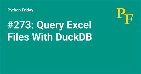 273 Query Excel Files With Duckdb Python Friday