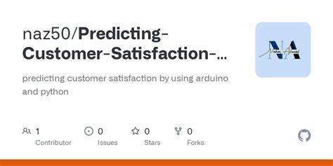 Github Naz50predicting Customer Satisfaction By Using Arduino And Python Predicting Customer