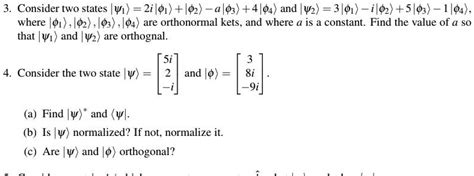 Consider Two States 2i 2 A3 4 4 And 2 3 1 I 2 53 14 Where 4 Are Orthonormal Kets And Where