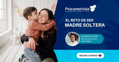 El Reto De Ser Madre Soltera Psicomérida