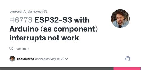 Esp32 S3 With Arduino As Component Interrupts Not Work · Issue 6778
