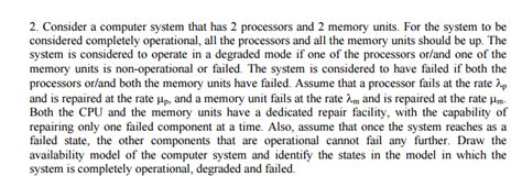 Consider A Computer System That Has 2 Processors And