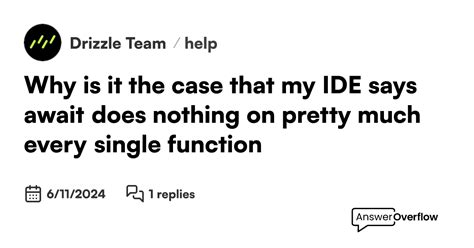 Why Is It The Case That My Ide Says `await` Does Nothing On Pretty Much Every Single Function