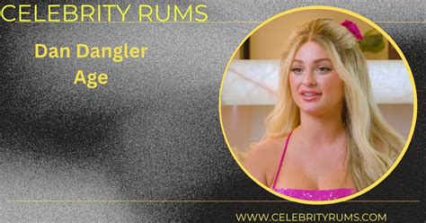 Dan Dangler Age Career Family Net Worth Height Everything You Need To Know In