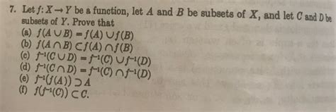 Solved Let F X Y Be A Function Let A And B Be Subsets Chegg Com