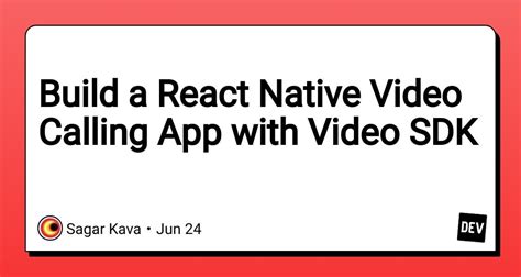build a react native video calling app with video sdk r learnjavascript