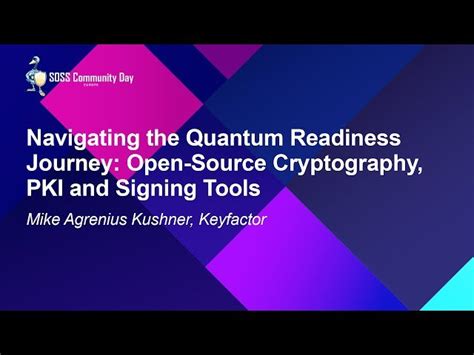 Free Video Navigating The Quantum Readiness Journey Open Source Cryptography Pki And Signing