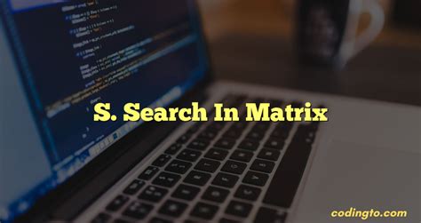 S Search In Matrix Codeforces Problem Solution In C