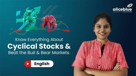 sai kumar on linkedin what are cyclical stocks and how do they perform in bull and bear markets…