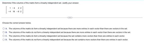 Solved Determine If The Columns Of The Matrix Form A