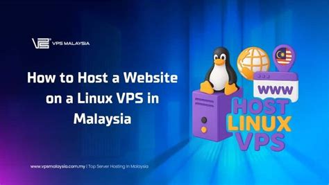 How To Host A Website On A Linux Vps In Malaysia