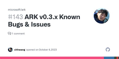 ark v0 3 x known bugs and issues · issue 143 · microsoft ark · github