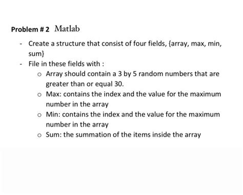 Solved Problem Matlab Create A Structure That Consist Of Chegg