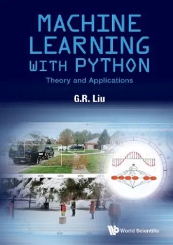 GUI RONG LIU MACHINE Learning With Python Theory And Applications Relié EUR PicClick FR