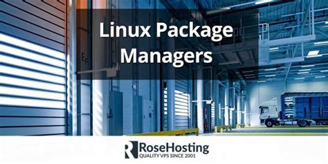 9 Linux Package Managers Rosehosting