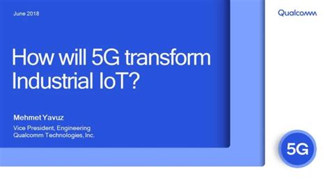 Presentation How Will 5g Transform Industrial Iot