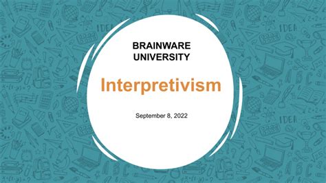 Interpretivism A Social Science Paradigm