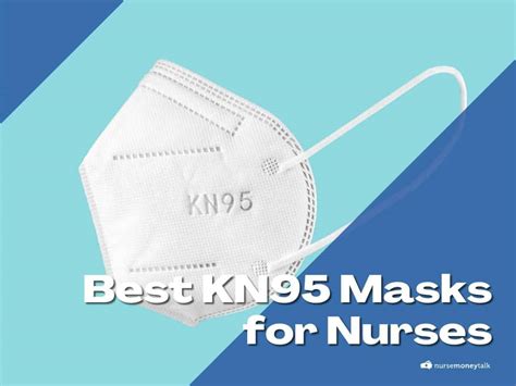 10 Best Kn95 Masks For Nurses Nurse Money Talk