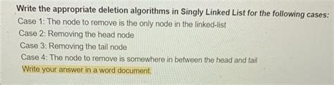 Solved Write The Appropriate Deletion Algorithms In Singly