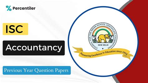 ISC Accountancy Previous Year Question Papers Percentiler