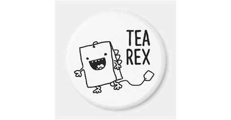 Tea Rex Tea Bag Funny Pun Cartoon Magnet Zazzle