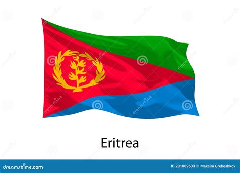 3d Realistic Waving Flag Of Eritrea Isolated Stock Vector Illustration Of Peace Vector 291889633