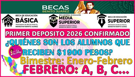 Primer Pago 2026 Para La Beca Benito JuÁrez Conoce Los Alumnos Que